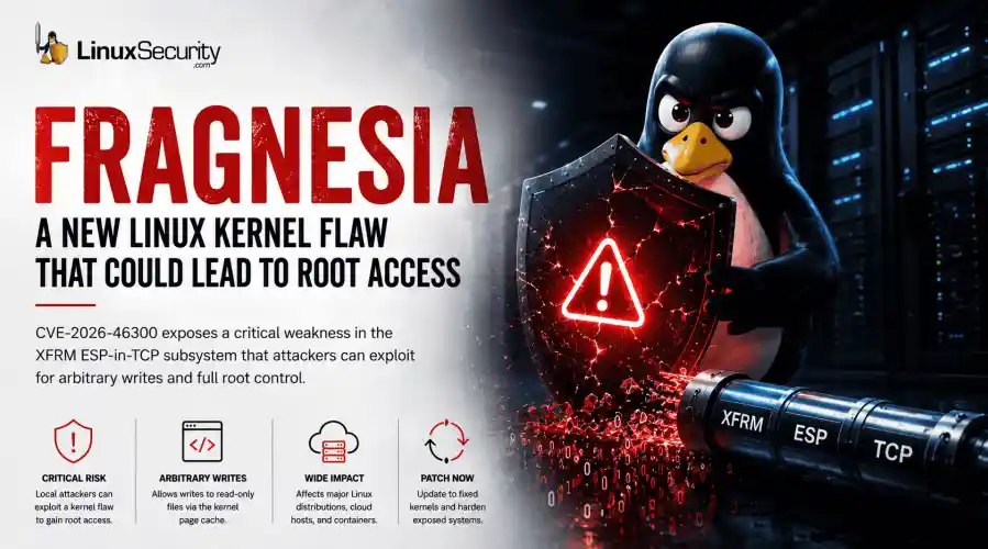 Linux Kernel Critical Fragnesia Privilege Escalation Risk CVE-2026-46300
